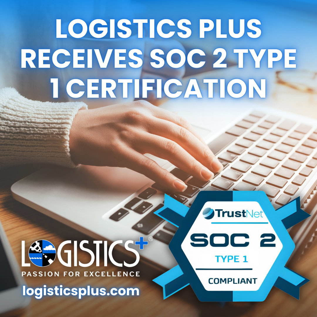 Logistics Plus Receives SOC 2 Type 1 Certification