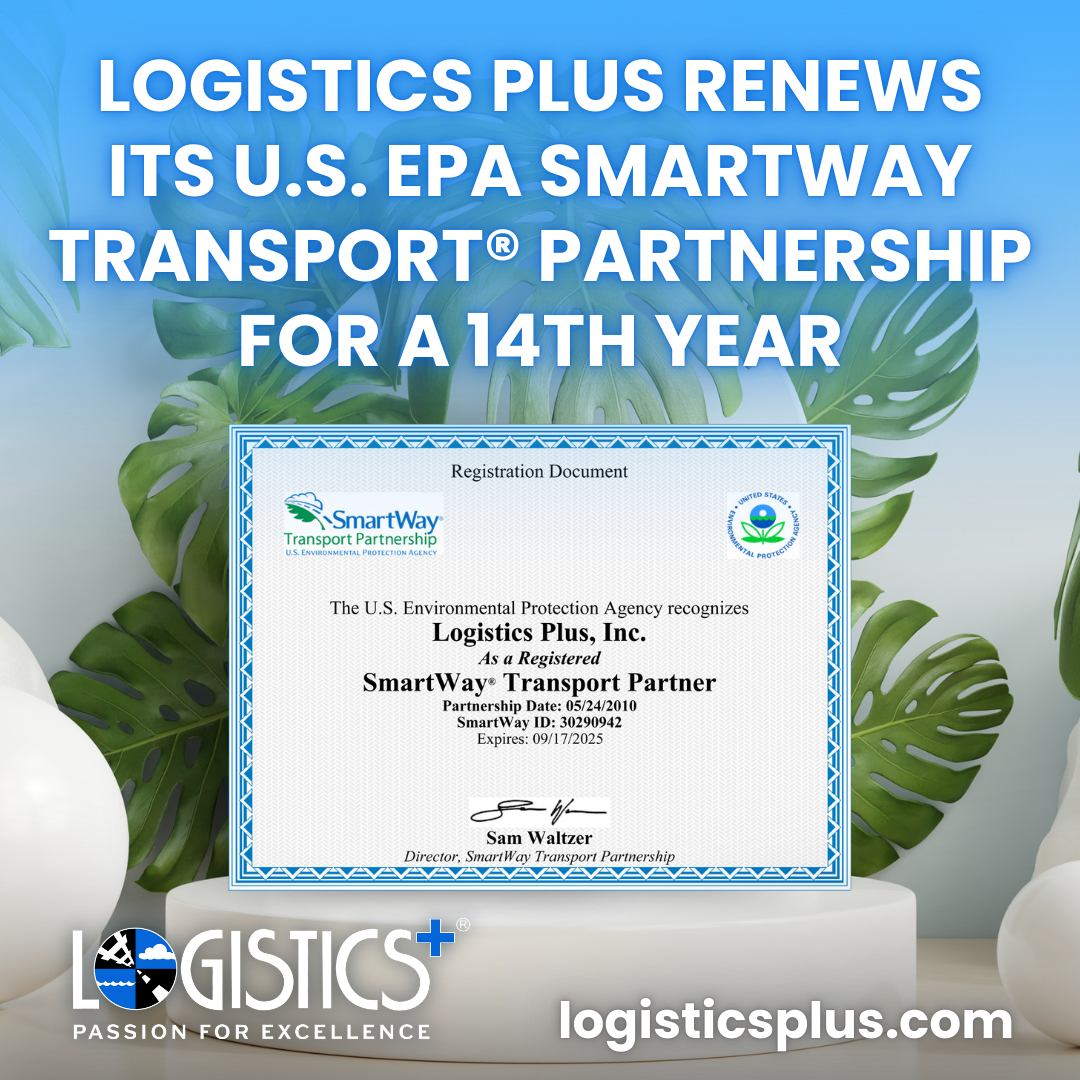 Logistics Plus Renews Its U.S. EPA SmartWay Transport® Partnership for a 14th Year | Logistics Plus