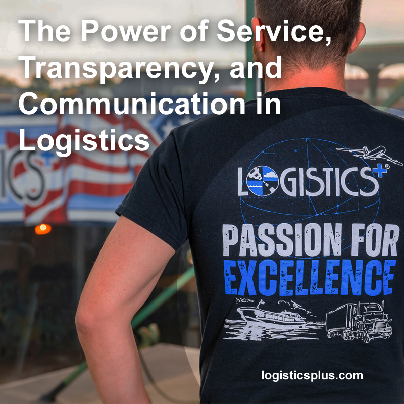 The Power of Service, Transparency, and Communication in Logistics ...