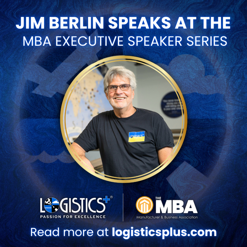Jim Berlin Speaks at the MBA Executive Speaker Series | Logistics Plus